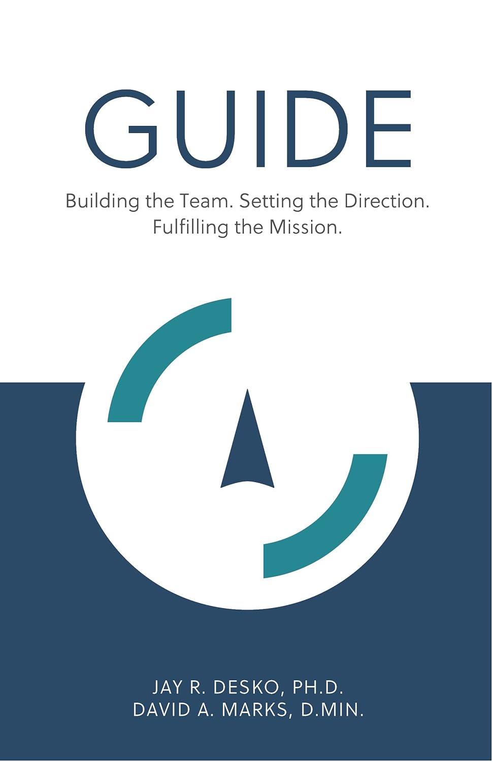 Amazon.com: GUIDE: Building the Team. Setting the Direction. Fulfilling ...