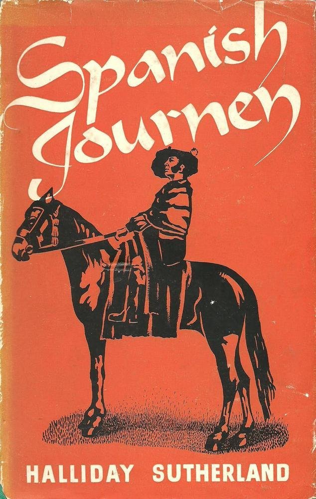 Spanish Journey: Amazon.co.uk: Halliday Sutherland: Books