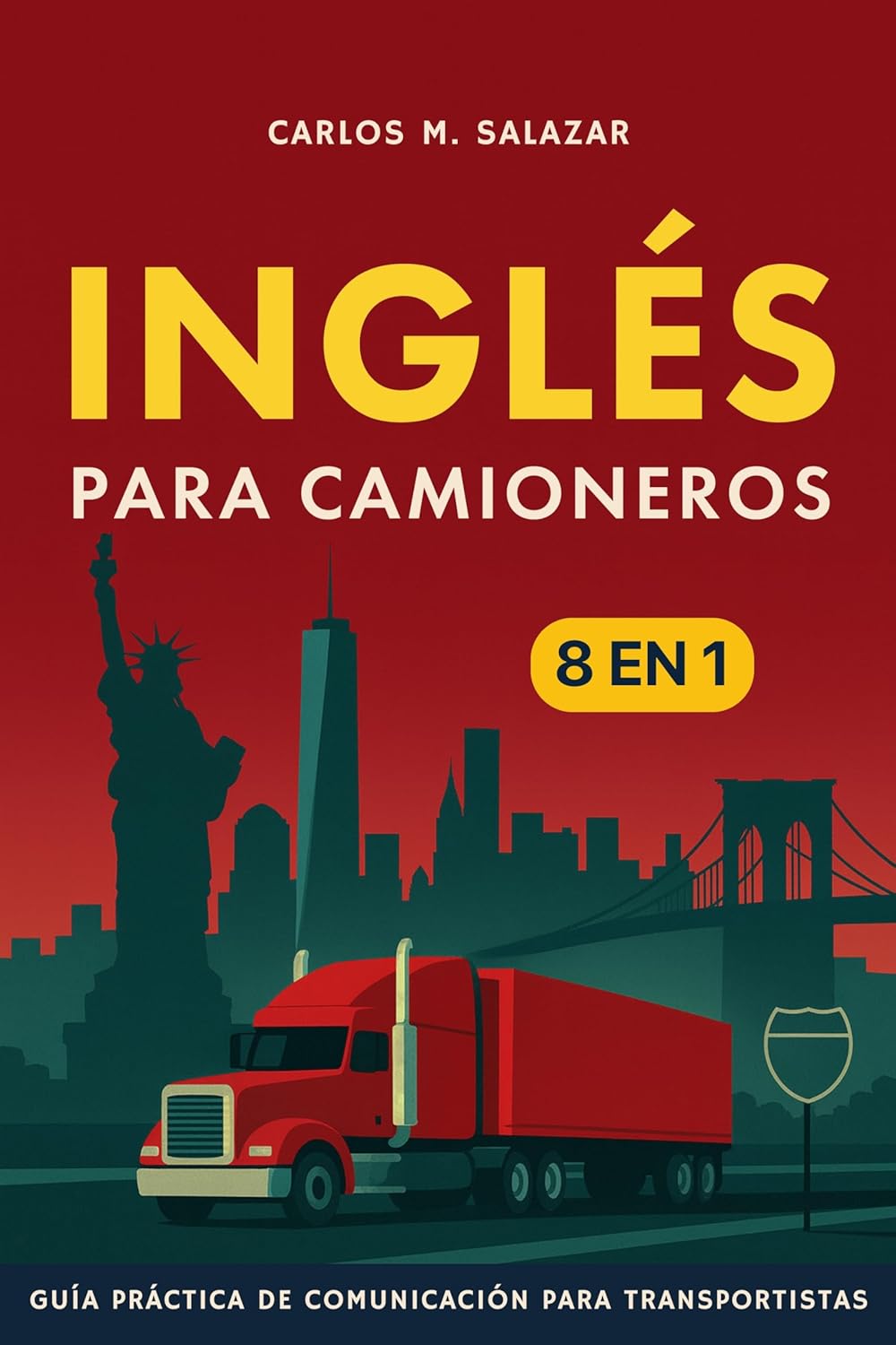 Inglés para camioneros: [8 in 1] Guía práctica de comunicación para ...
