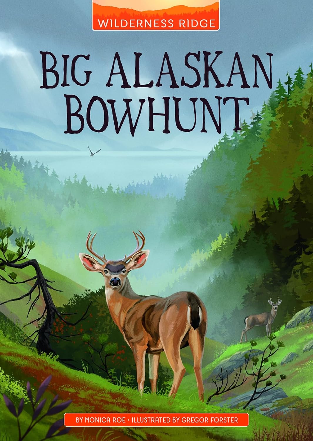 Big Alaskan Bowhunt (Wilderness Ridge): Roe, Monica, Forster, Gregor ...