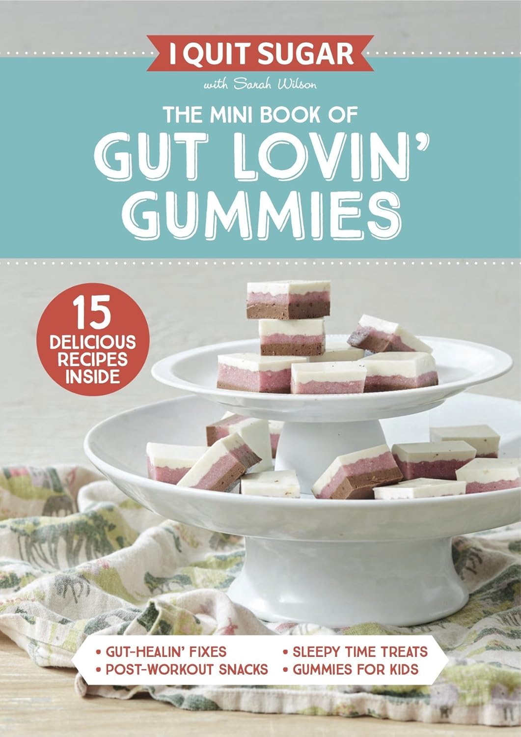 I Quit Sugar The Mini Book of Gut Lovin' Gummies - Kindle edition by ...