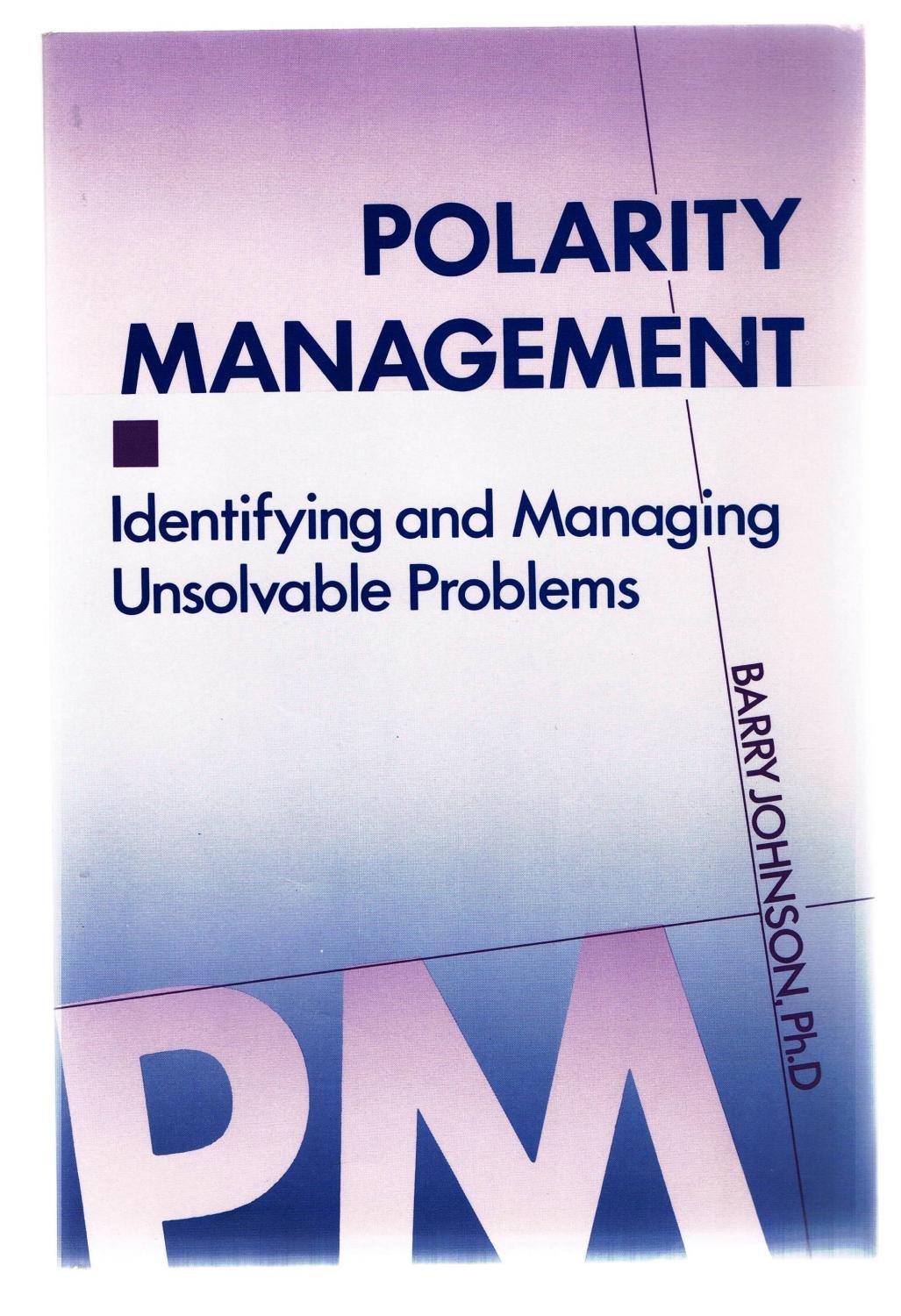 Polarity Management: Identifying and Managing Unsolvable Problems ...