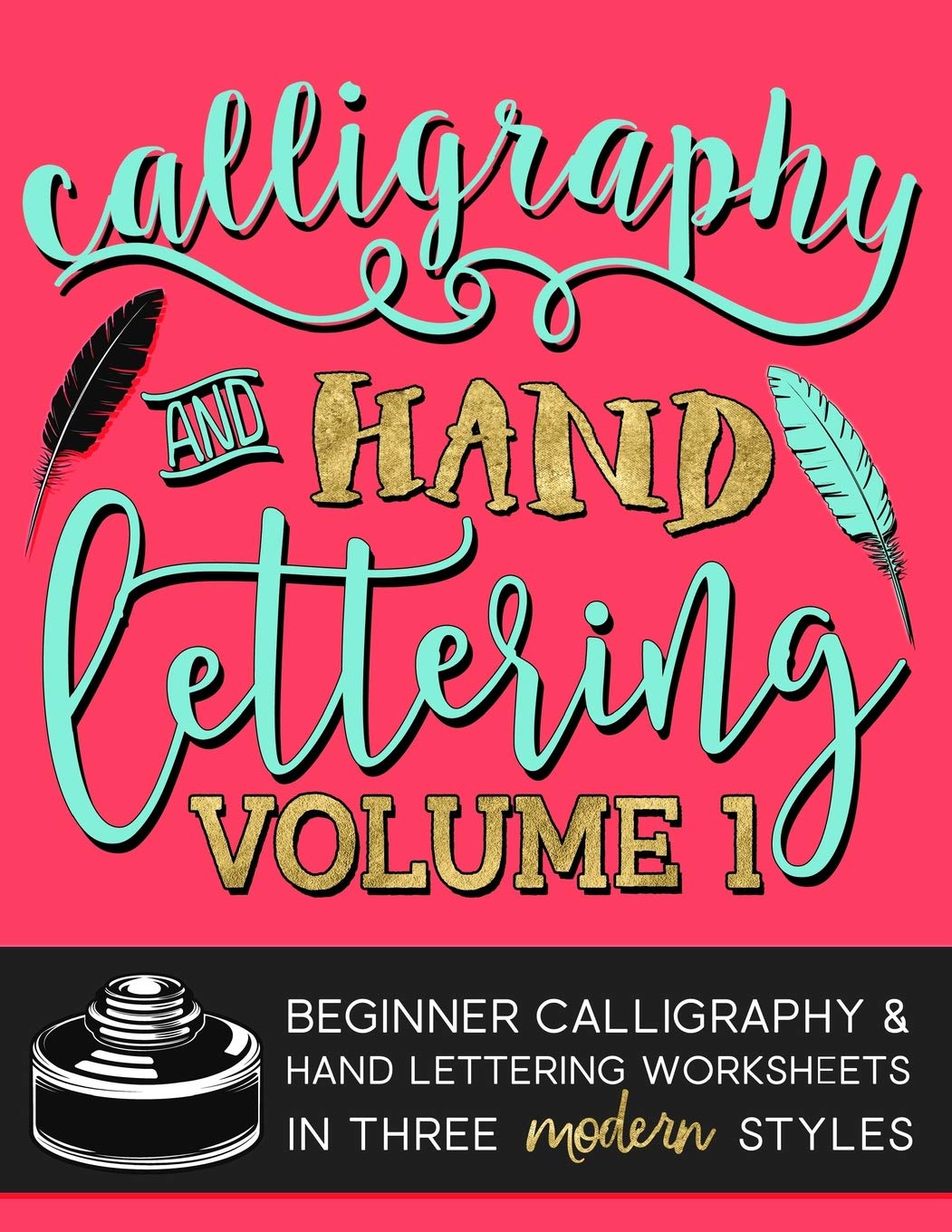 Calligraphy & Hand Lettering: Volume 1: Beginner Calligraphy & Hand ...