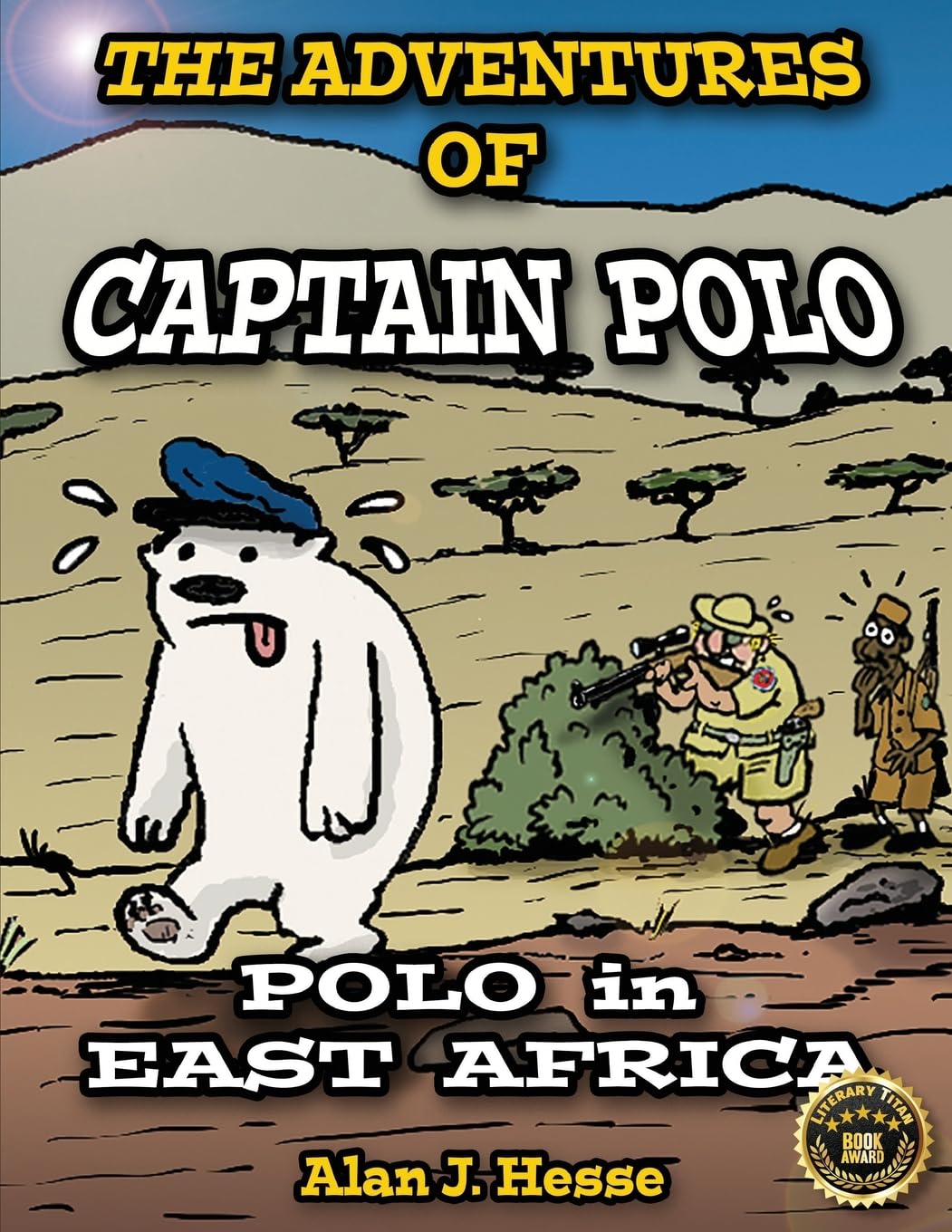 The Adventures of Captain Polo: Polo in East Africa: Hesse, Alan J ...