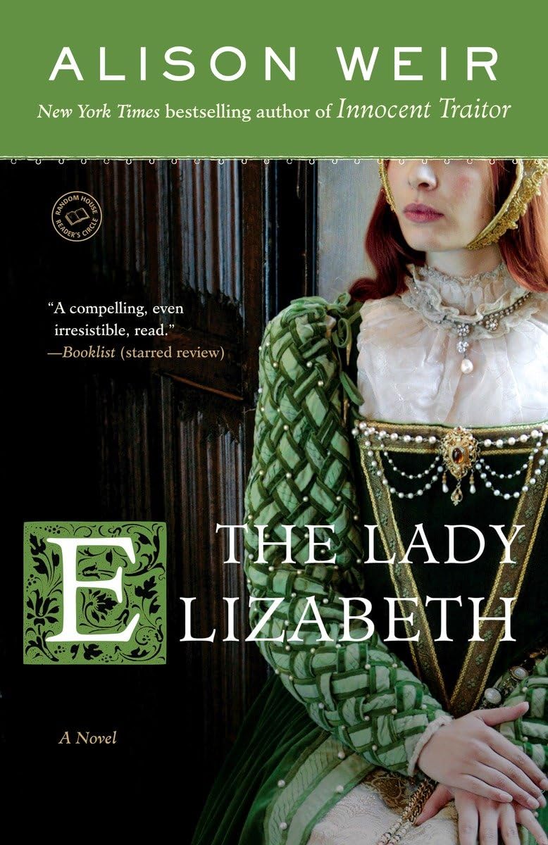 Amazon.com: The Lady Elizabeth: A Novel (Elizabeth I): 9780345495365 ...