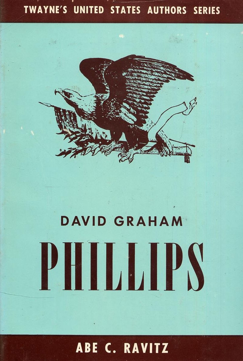 David Graham Phillips : Twayne's United States Authors Series: Abe C ...