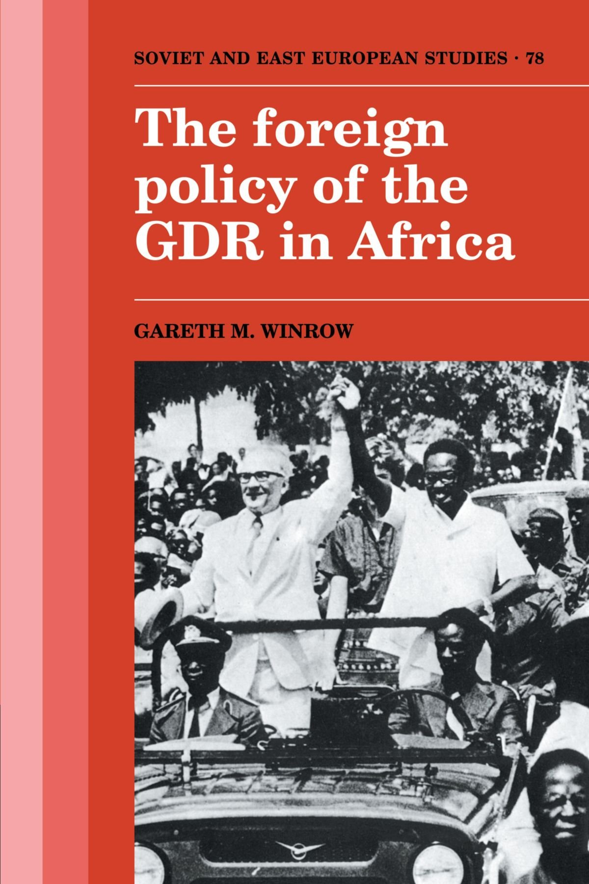 Amazon.com: The Foreign Policy of the GDR in Africa (Cambridge Russian ...
