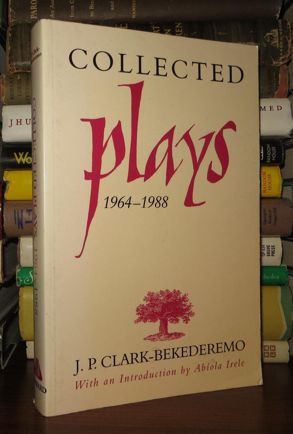 Collected Plays, 1964-1988: Clark-Bekederemo, J. P.: 9780882581361 ...