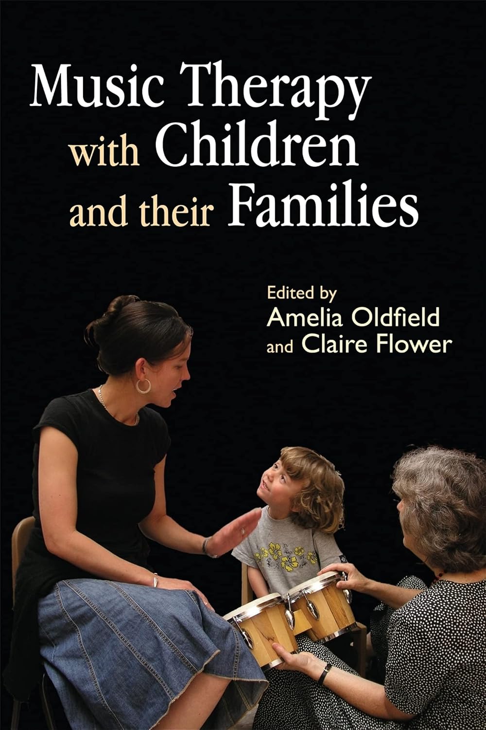 Music Therapy with Children and their Families: Flower, Claire ...