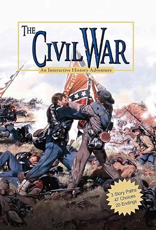 The Civil War: An Interactive History Adventure (You Choose: History ...