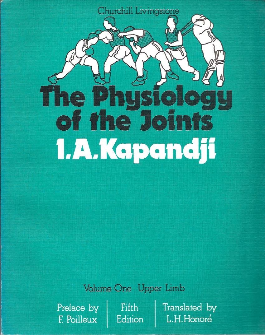 The Physiology of the Joints, Volume 1: Upper Limb, Volume 1: ...
