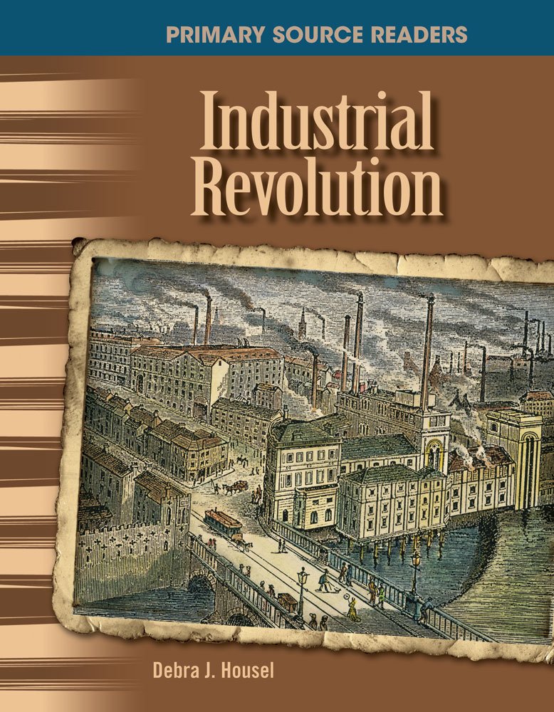 Industrial Revolution (Social Studies Readers) eBook : Debra J. Housel ...
