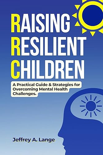 Raising Resilient Kids In A Digital World