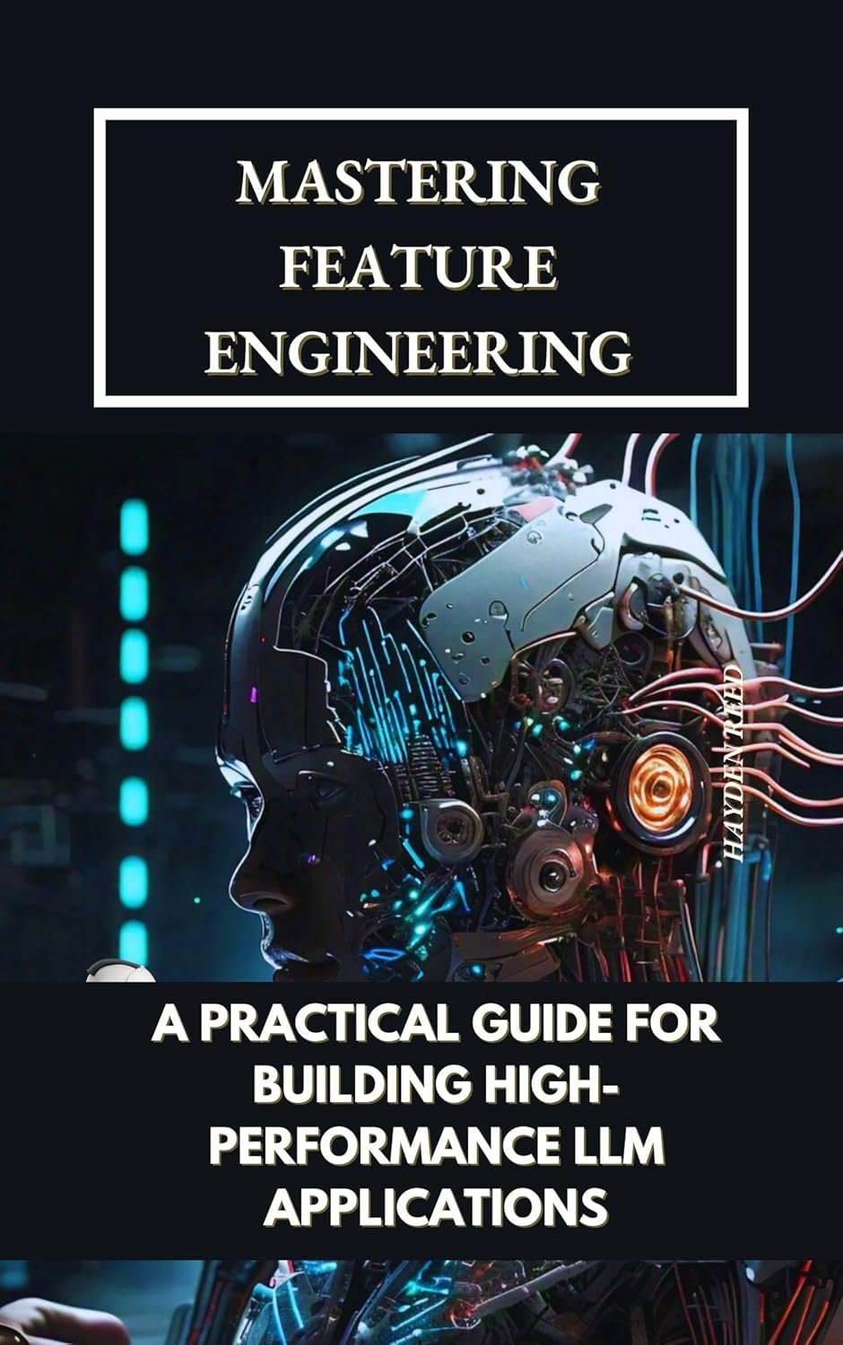 Amazon.com: Mastering Feature Engineering: A Practical Guide for ...
