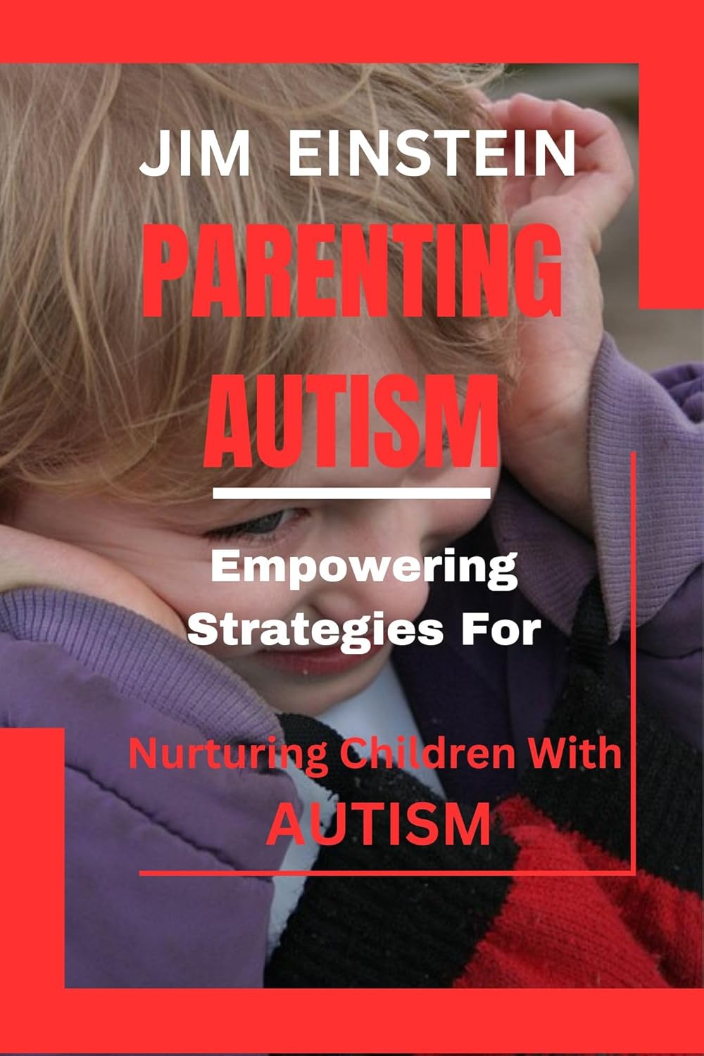 Amazon | PARENTING AUTISM: Empowering Strategies for Nurturing Children ...