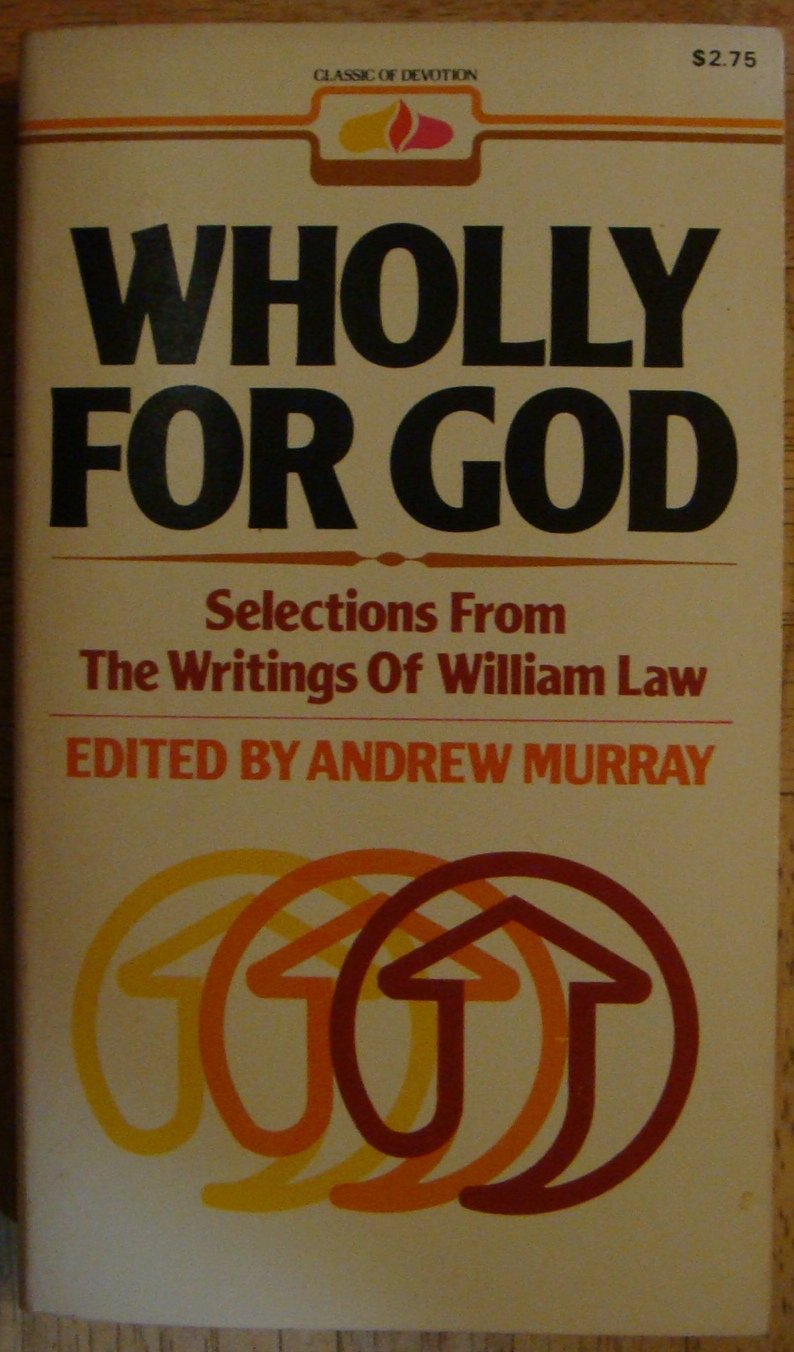 Wholly for God: Selections from the Writings of William Law (Dimension ...