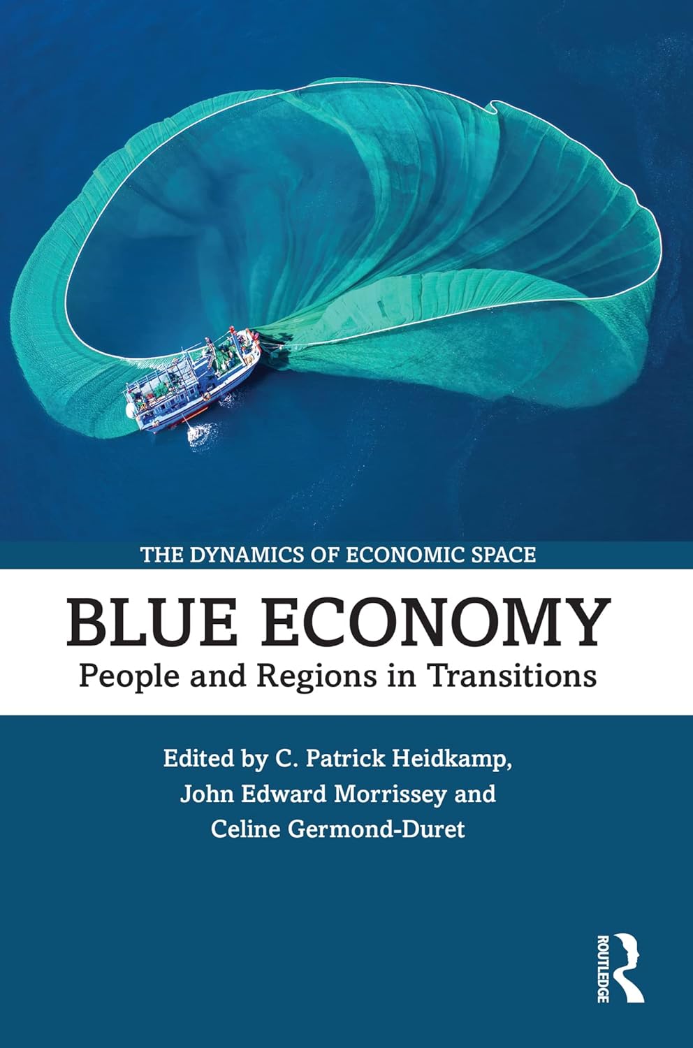 Blue Economy: People and Regions in Transitions (The Dynamics of ...