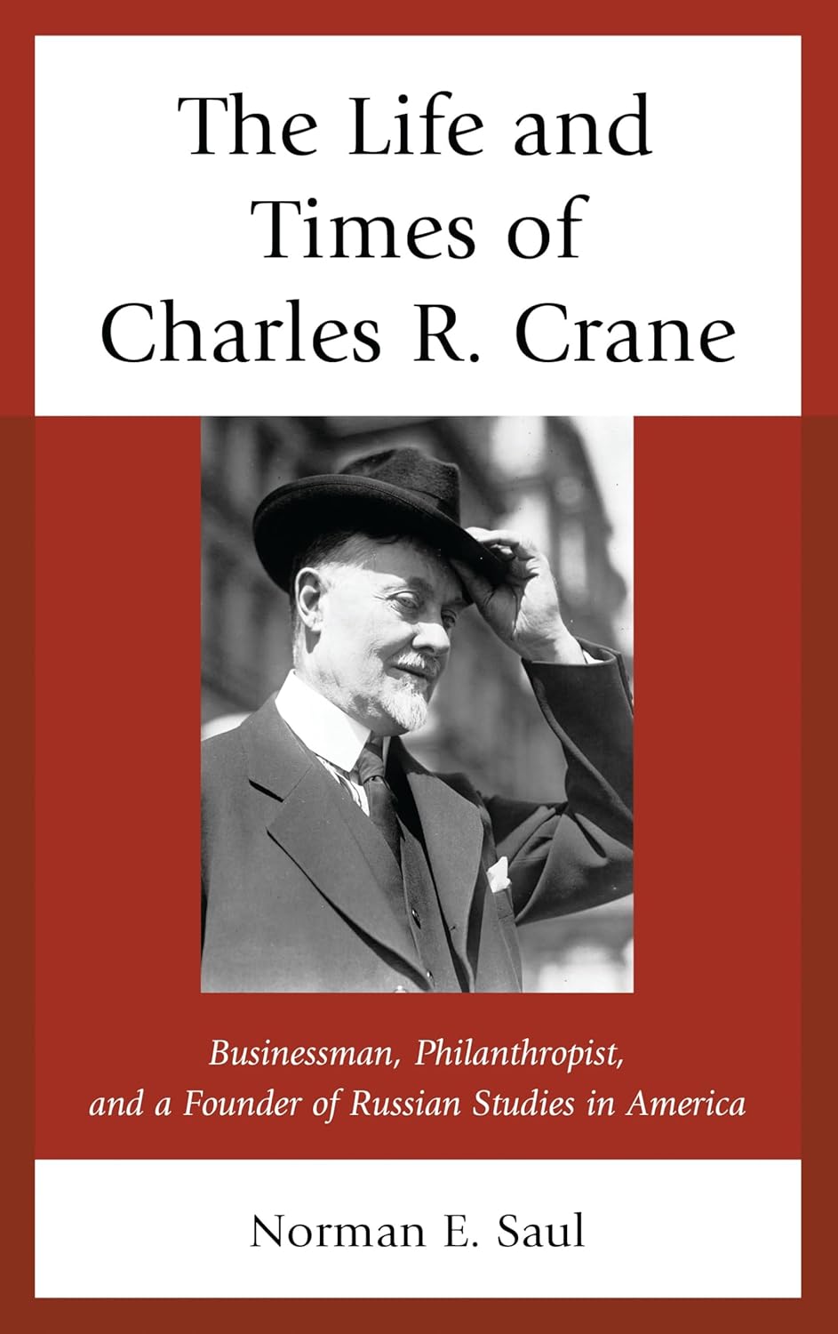 Amazon.com: The Life and Times of Charles R. Crane, 1858–1939: American ...