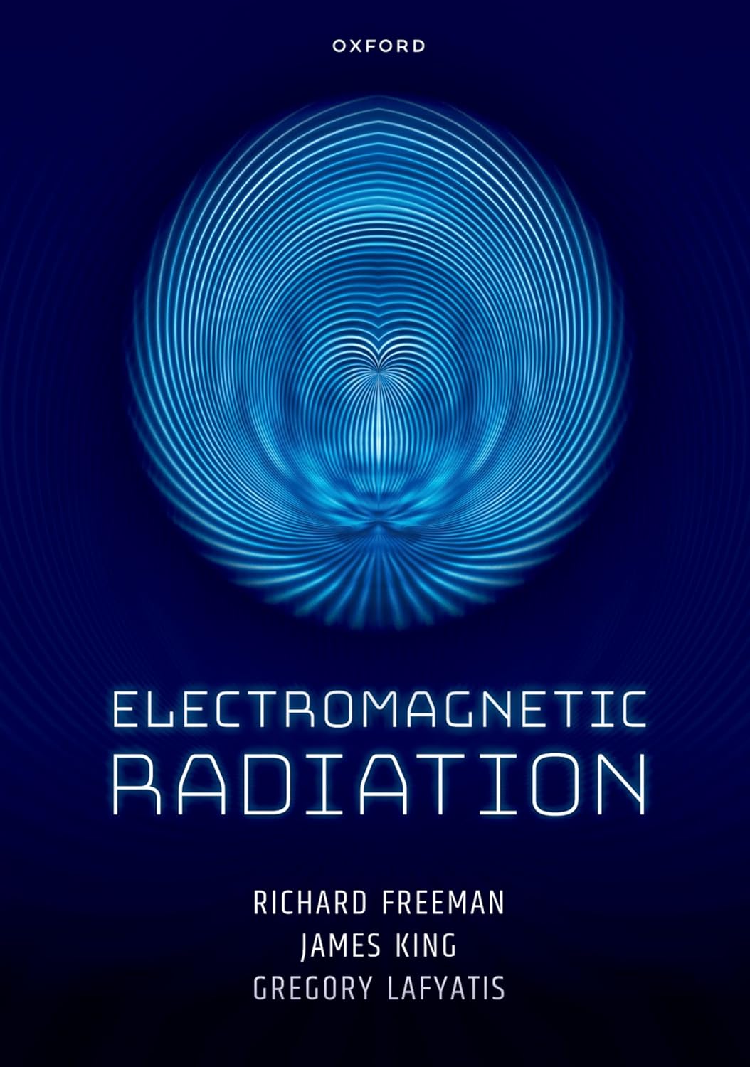 Electromagnetic Radiation: Freeman, Prof Richard, King, Dr James ...