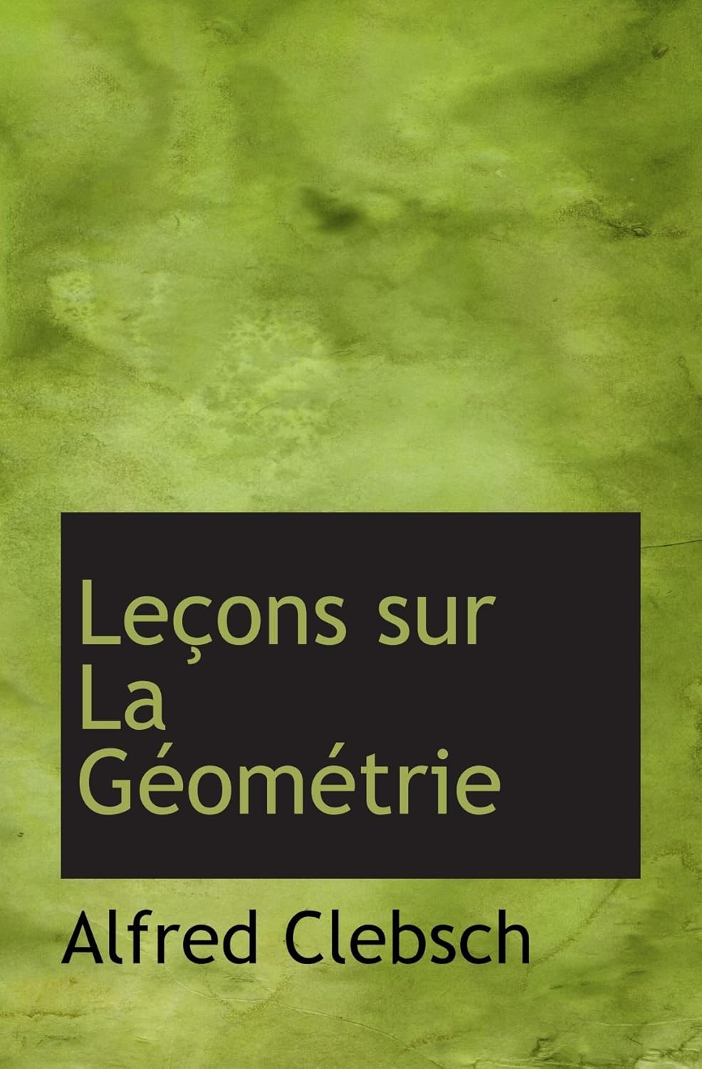 Amazon.com: Leçons sur La Géométrie (French Edition): 9781117563848 ...