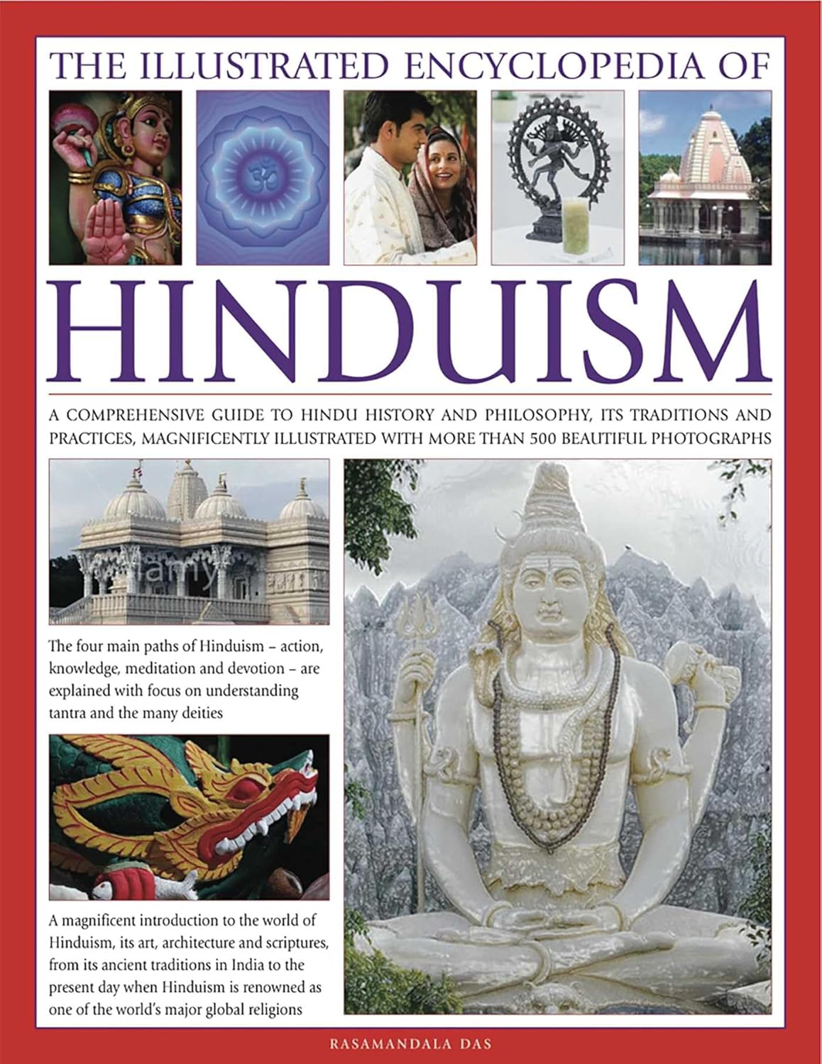 The Illustrated Encyclopedia of Hinduism: A comprehensive guide to Hindu history and philosophy ...