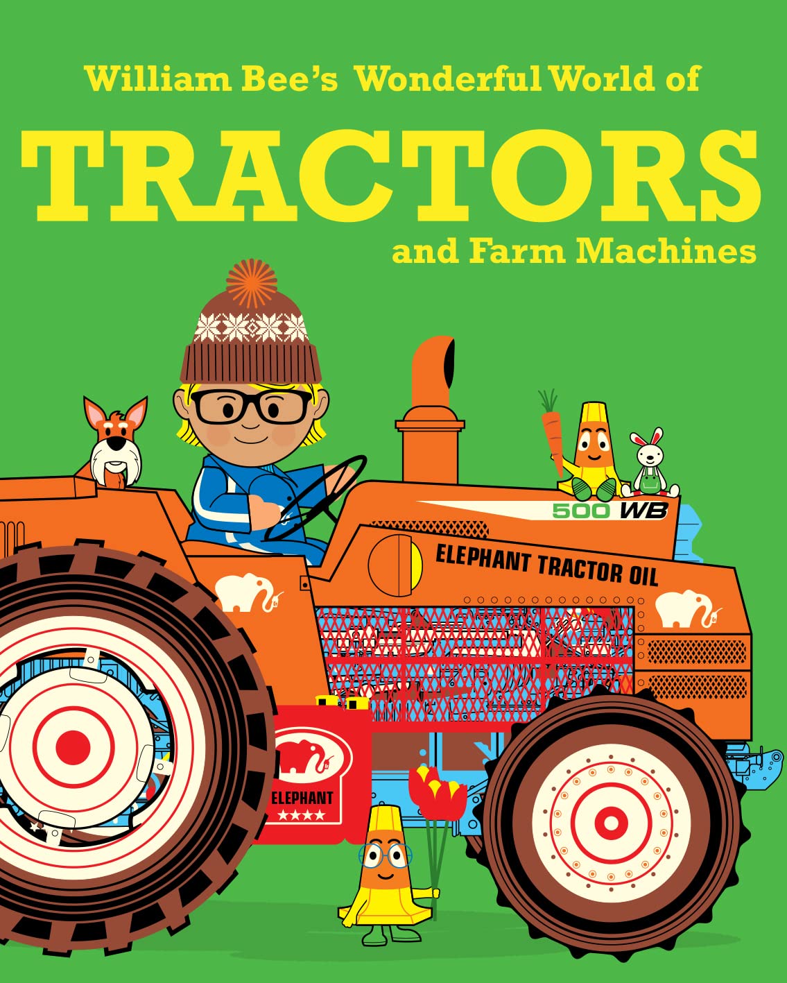 William Bees Wonderful World Of Tractors: Bee, William: 9781843654407 ...