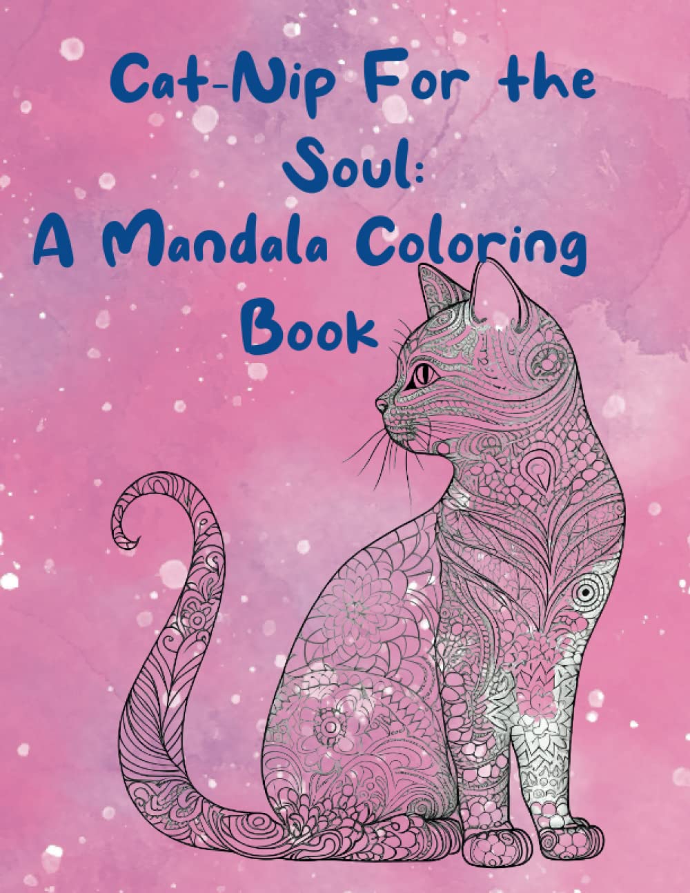Amazon.com: Cat-Nip For The Soul: A Mandala Coloring Book ...