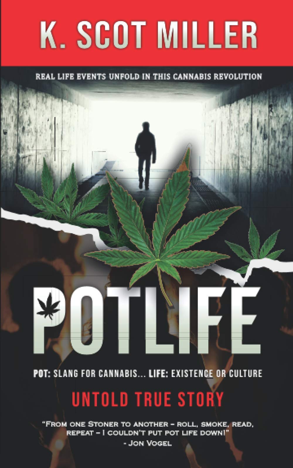 Amazon.com: Pot Life: Untold True Story: 9781736080603: Miller, K Scot ...