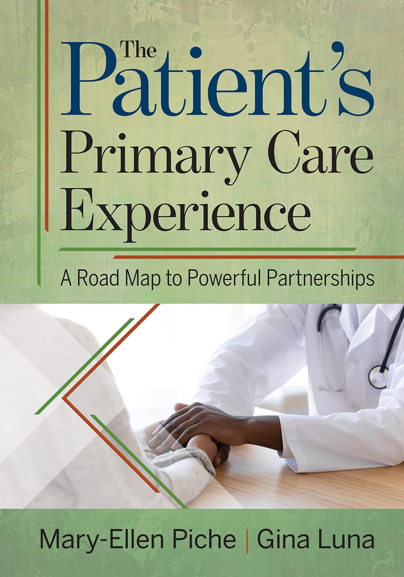The Patient’s Primary Care Experience: A Road Map to Powerful ...