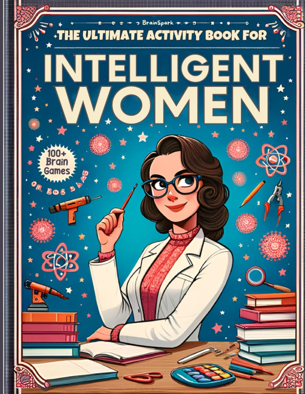 The Ultimate Activity Book for Intelligent Women: Tricky But Fun Brain ...