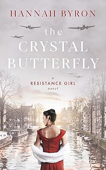 Amazon.com: The Crystal Butterfly: A Gripping Dutch Resistance Saga of World War 2 (The ...