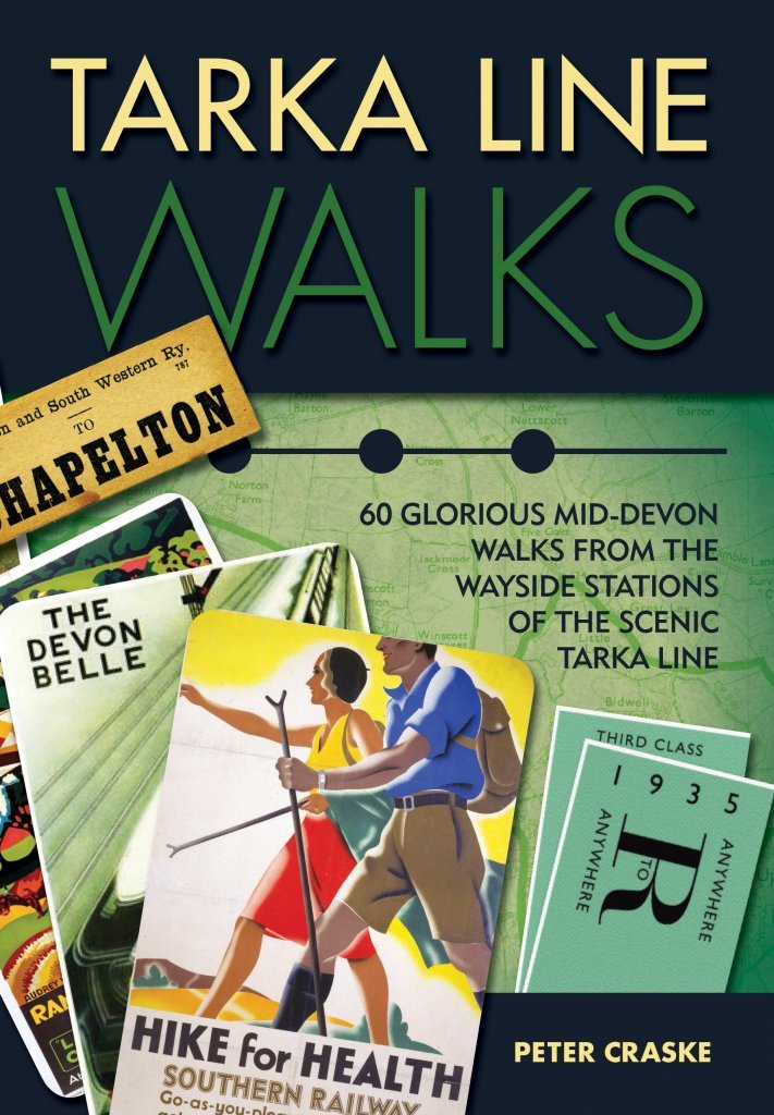 Tarka Line Walks: 60 Glorious Mid-Devon Walks from the Wayside Stations ...