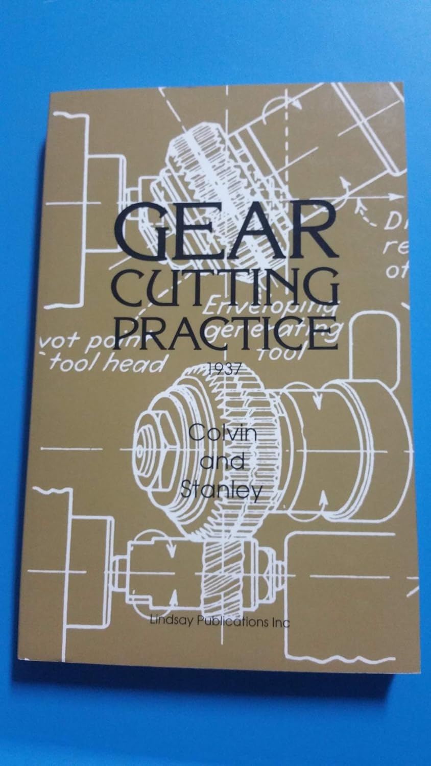 Gear Cutting Practice Methods of Producing Gears for Commercial Use ...