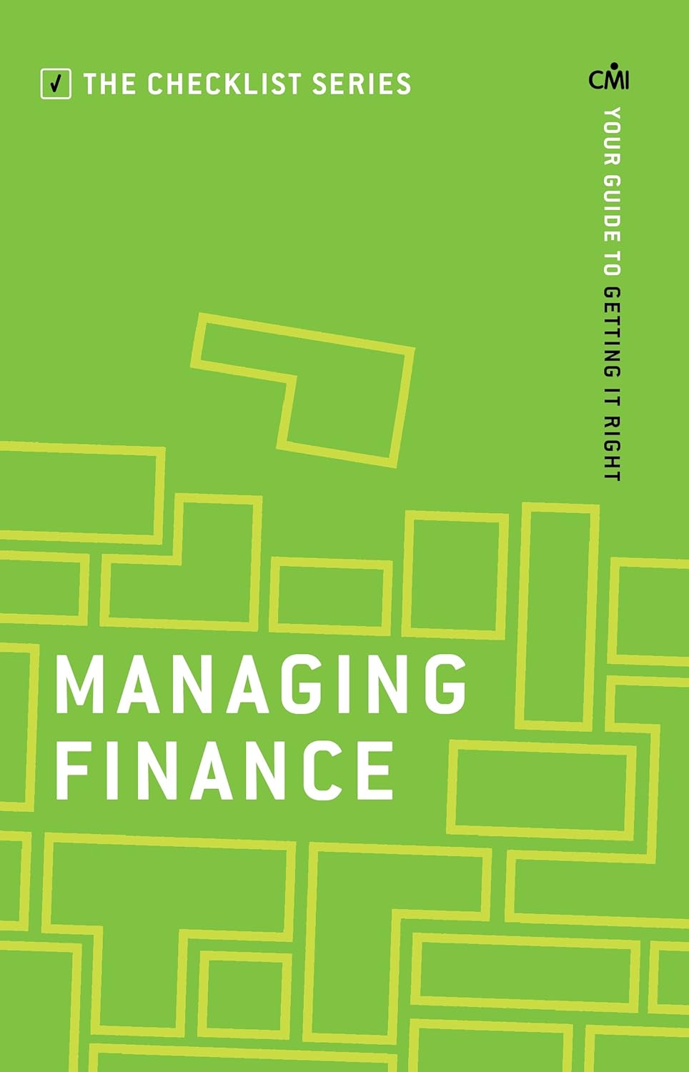 Managing Finance: Your guide to getting it right (The Checklist Series ...