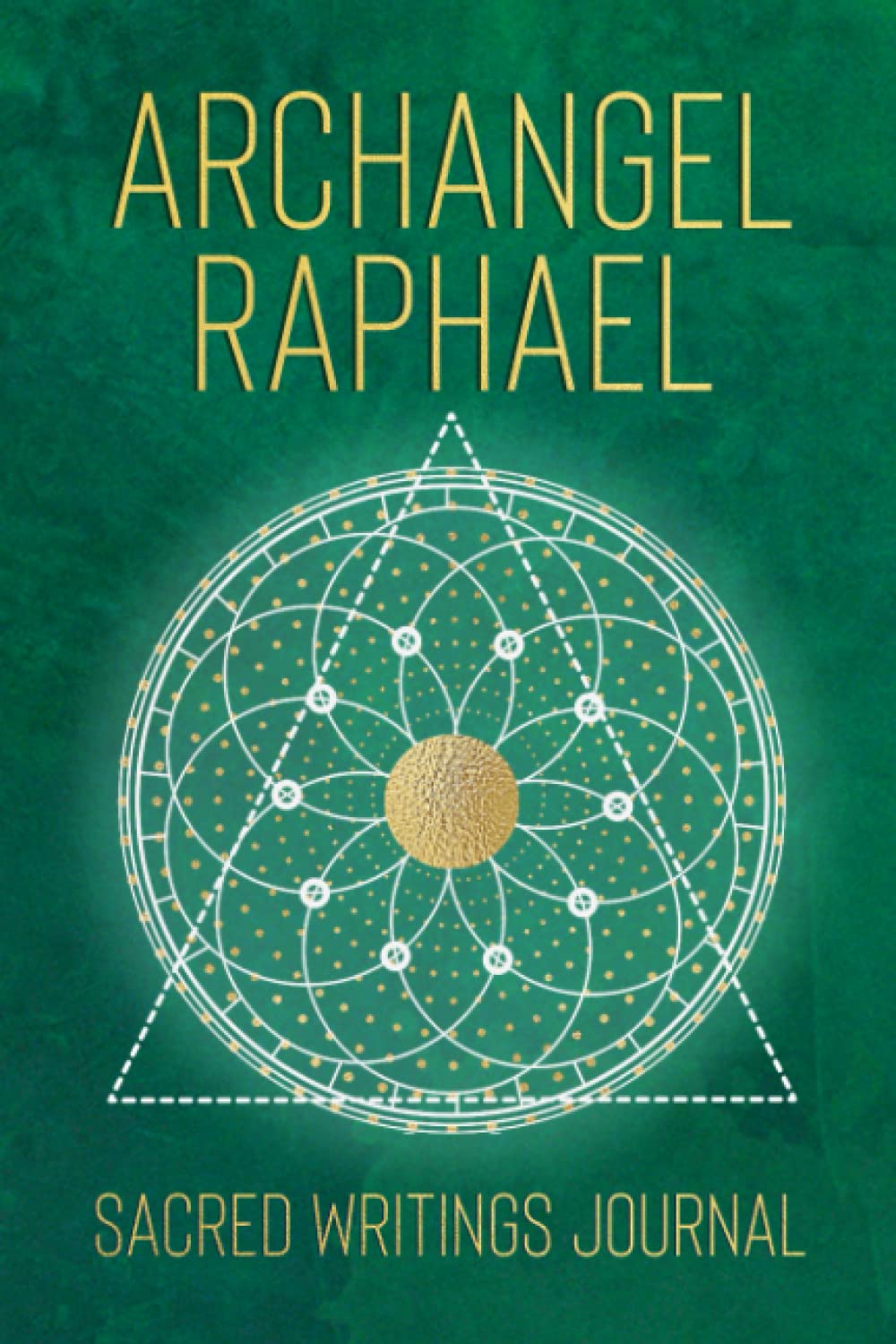 Archangel Raphael Sacred Writings Journal (Angelic Empowerment Journals ...