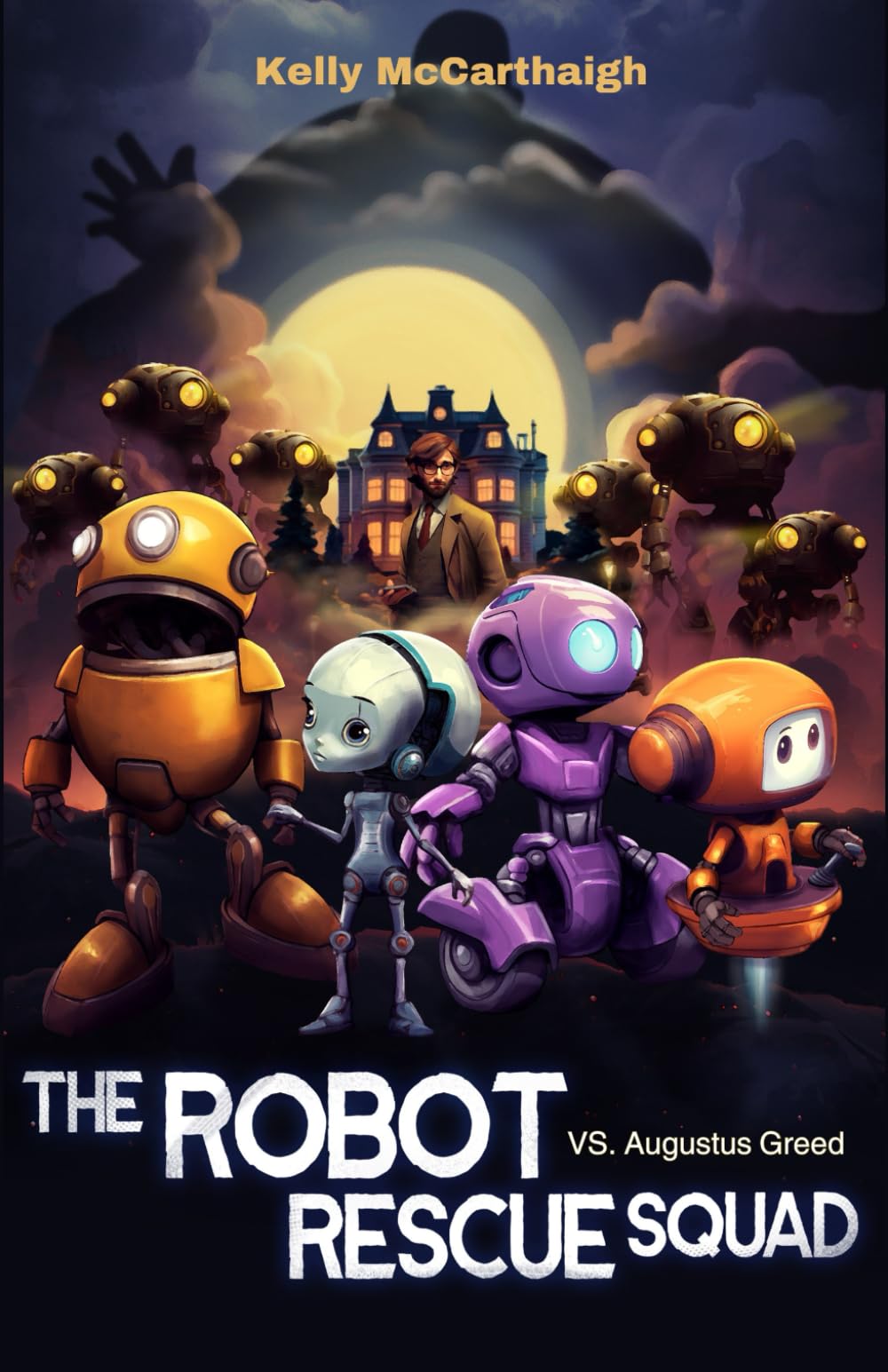 Amazon.com: The Robot Rescue Squad: VS. Augustus Greed: 9798870531137: McCarthaigh, Kelly: Books