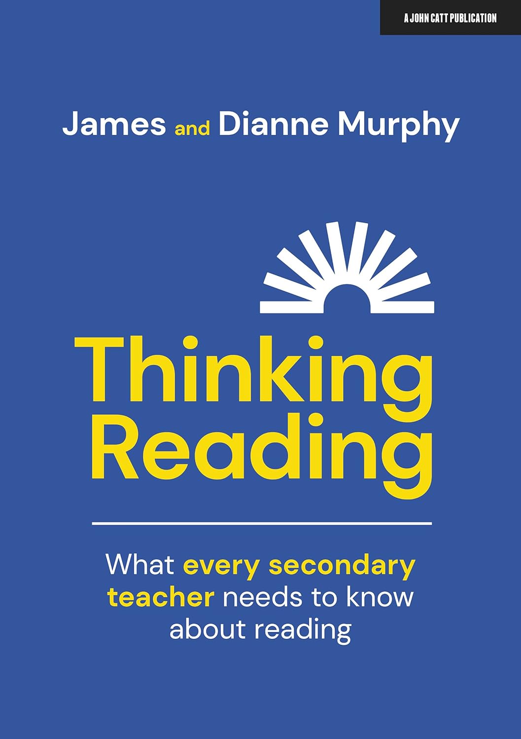 Thinking Reading: What every secondary teacher needs to know about ...
