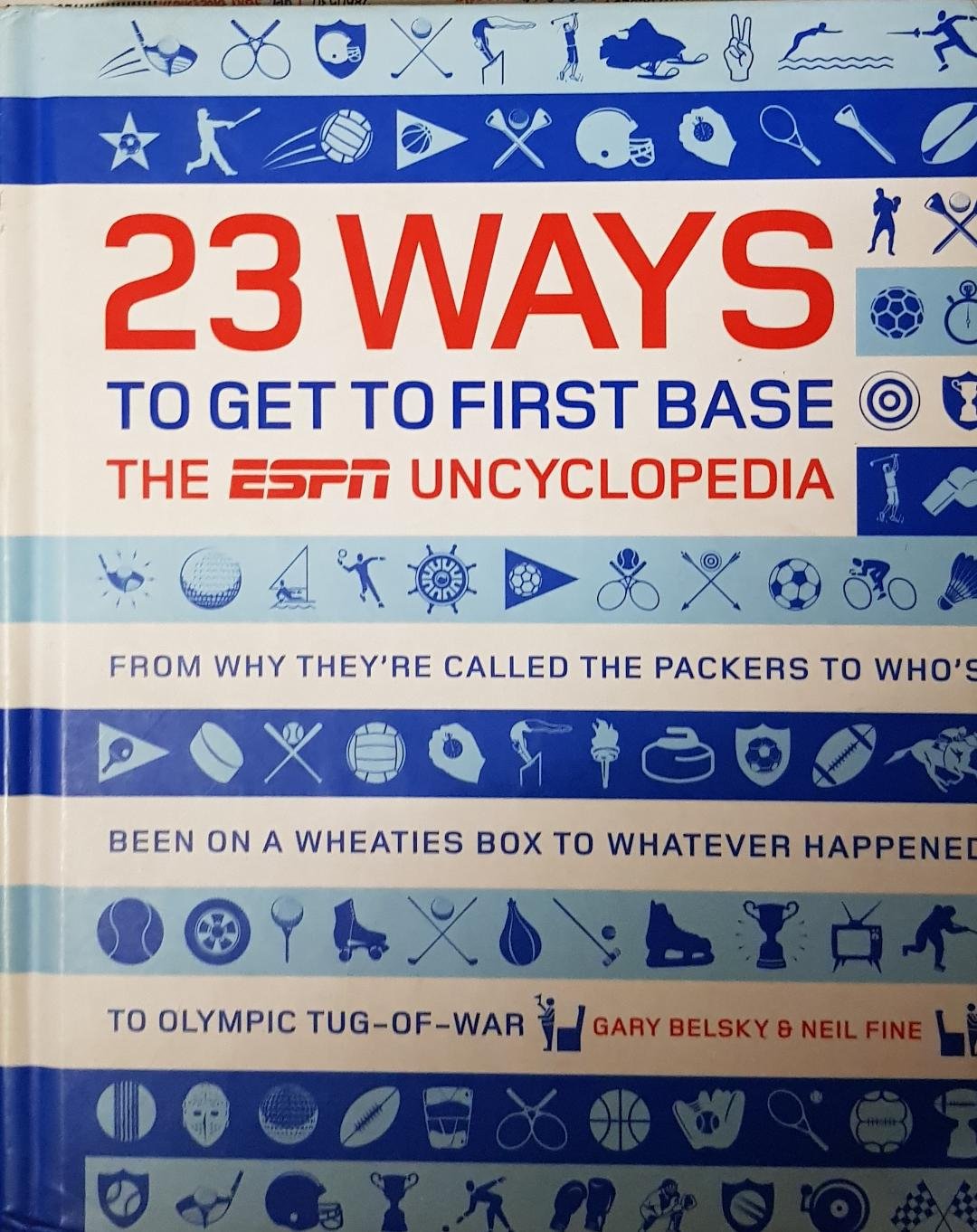 23 Ways to Get to First Base: The ESPN Uncyclopedia: Belsky, Gary, Fine ...