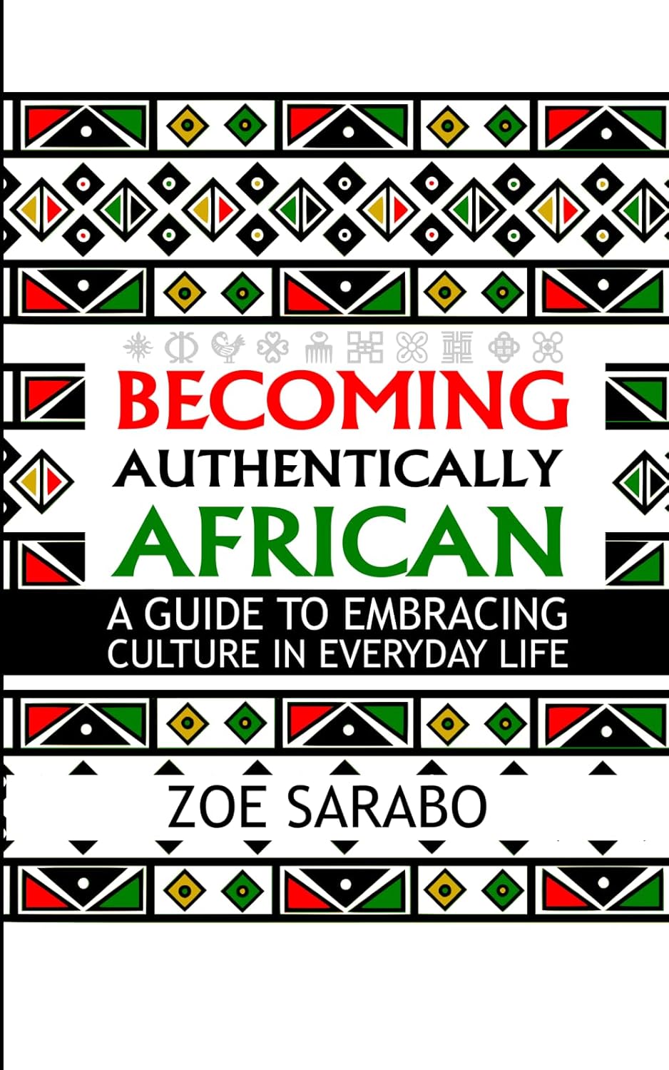 Becoming Authentically African: A Guide to Embracing Culture in ...