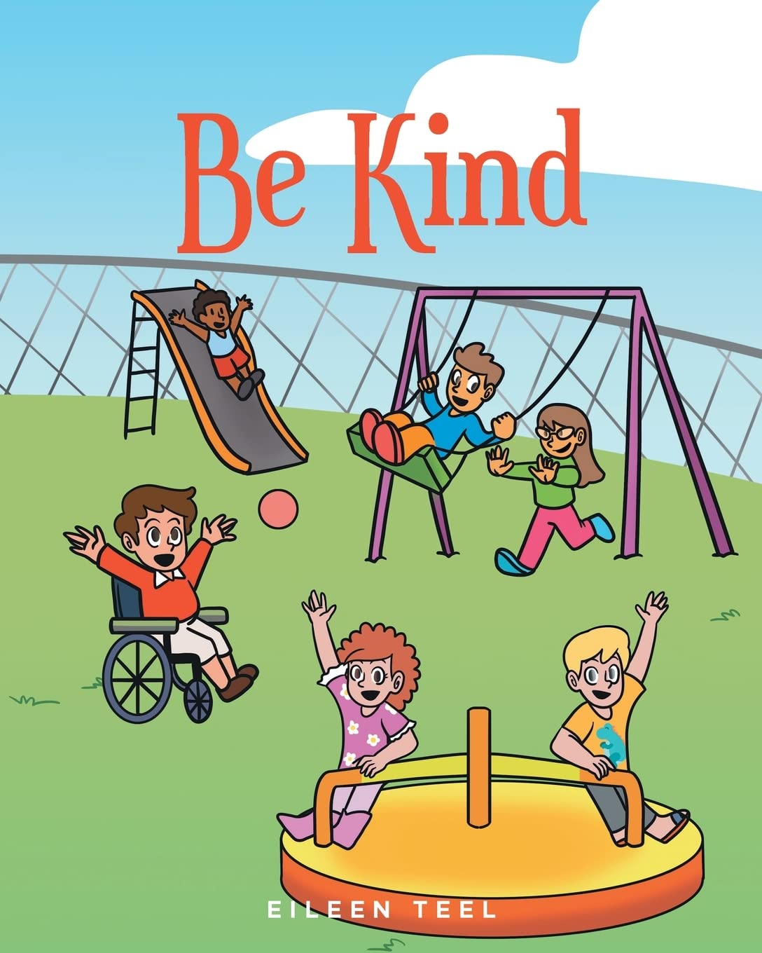 Be Kind: Teel, Eileen: 9798885055512: Amazon.com: Books