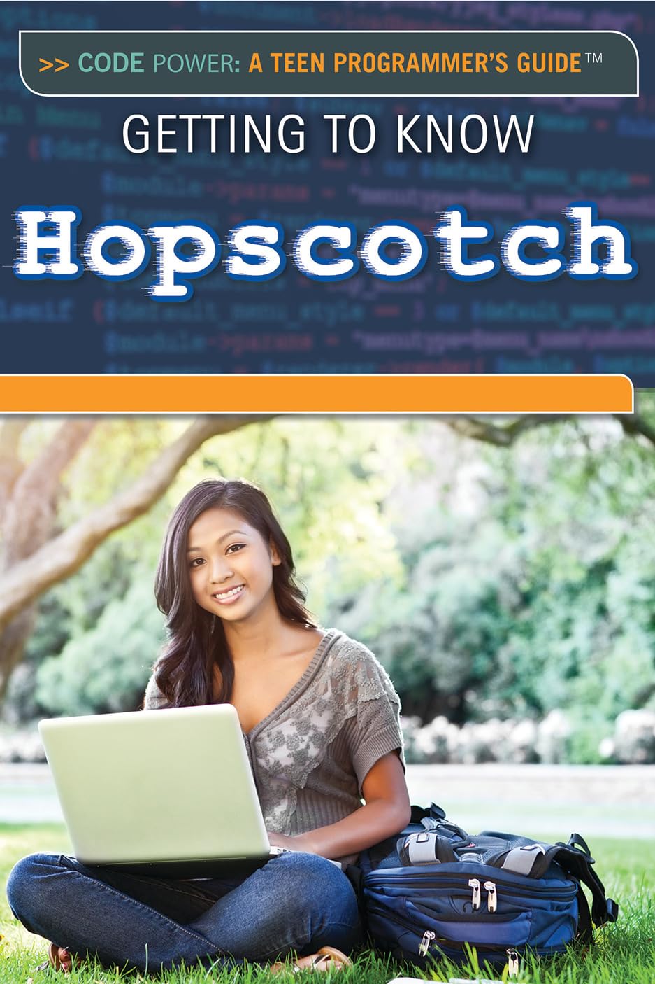 Getting to Know Hopscotch (Code Power: A Teen Programmer's Guide ...