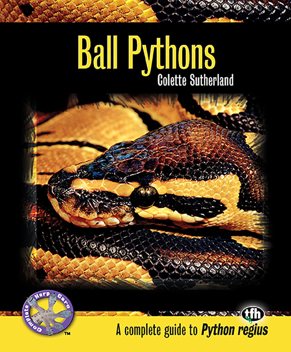 Ball Pythons: A Complete Guide to Python Regius (Complete Herp Care ...