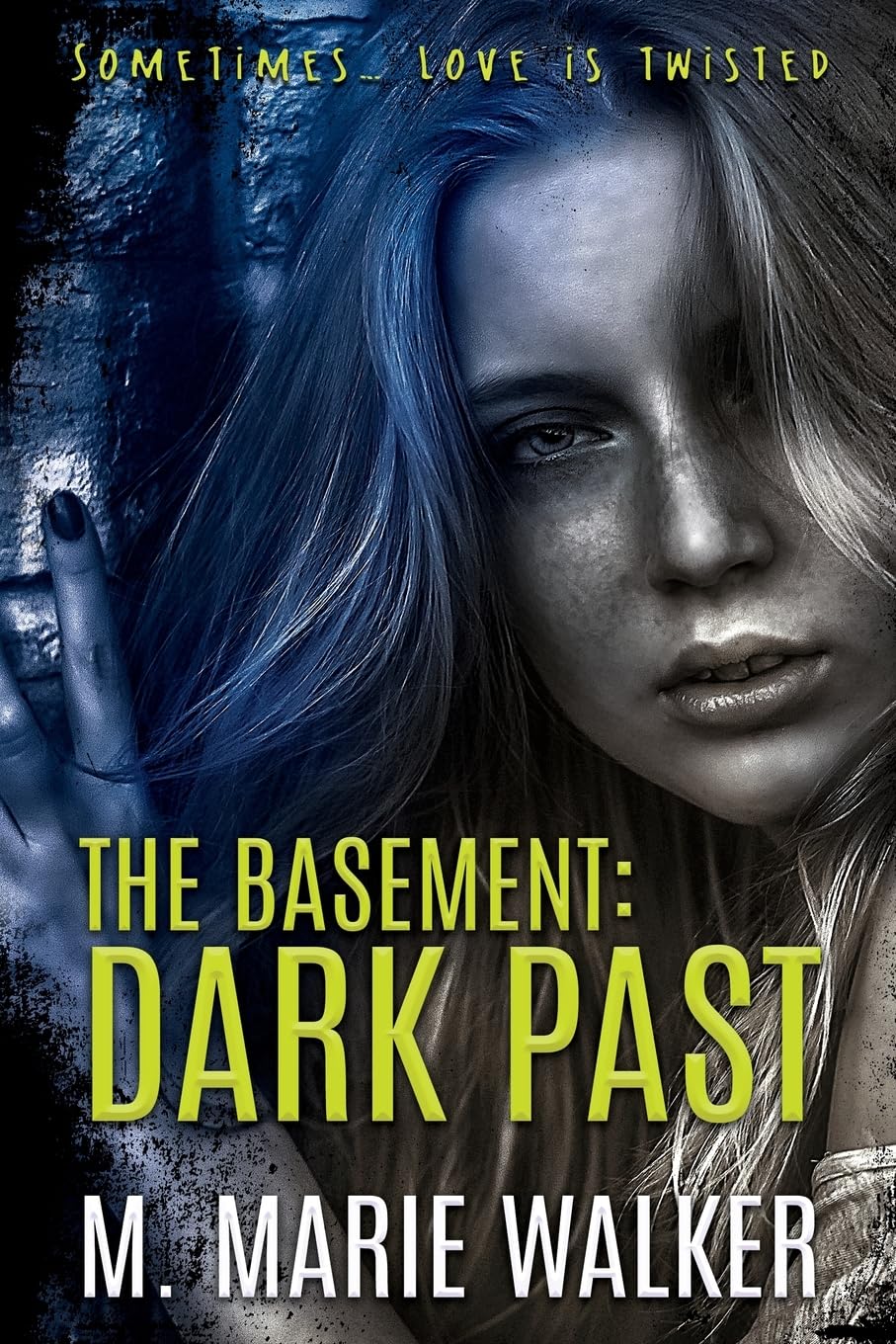 The Basement: Dark Past: Walker, M. Marie: 9781792397646: Amazon.com: Books