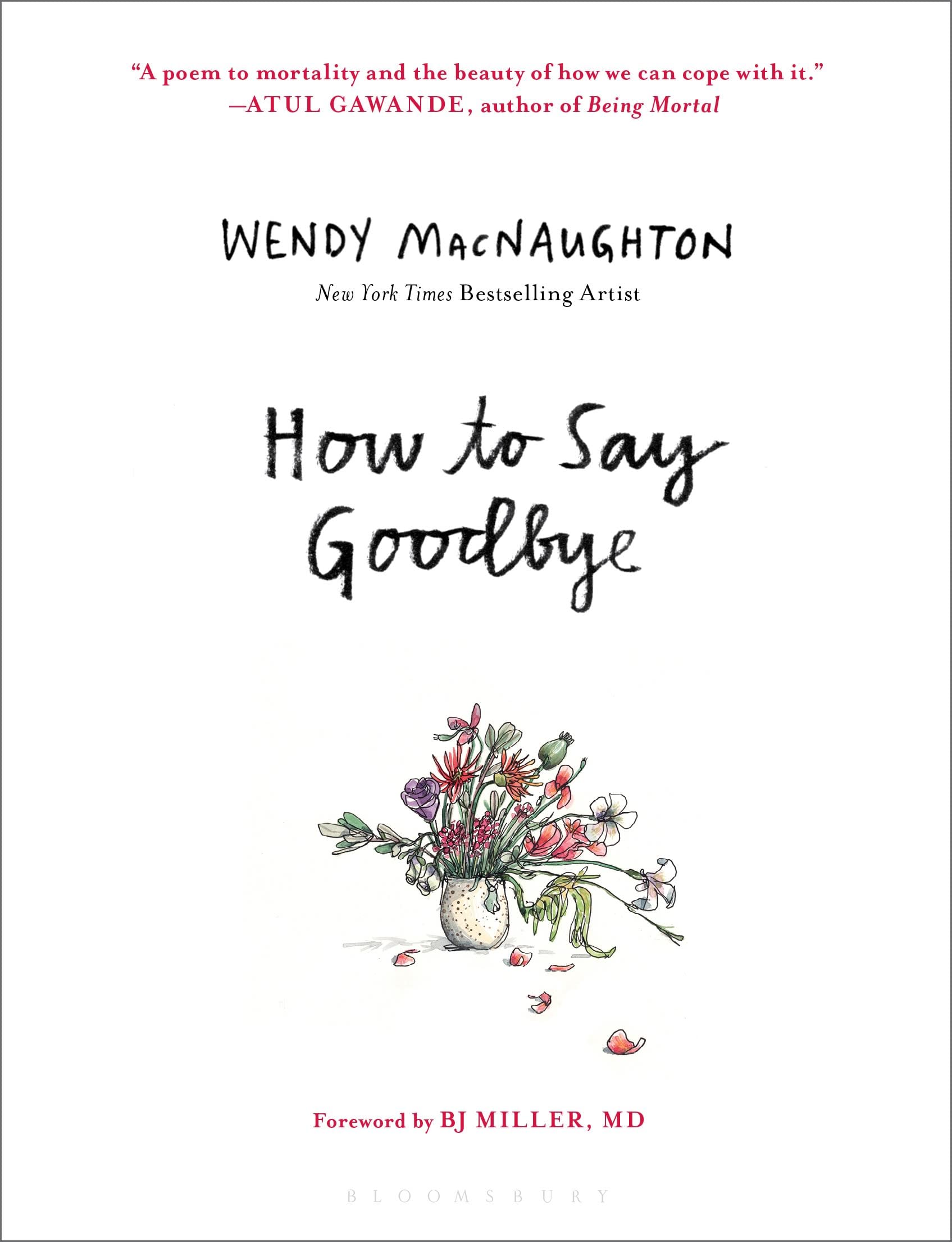 How to Say Goodbye: MacNaughton, Wendy: 9781639730858: Amazon.com: Books