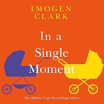 Amazon.com: In a Single Moment (Audible Audio Edition): Imogen Clark ...