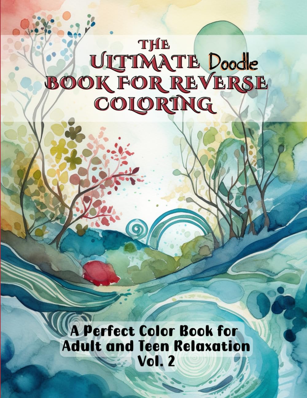 Amazon.com: The Ultimate Doodle Book for Reverse Coloring: A Perfect Color Book for Adult and ...