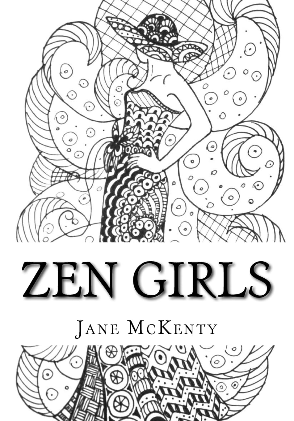 ZEN Girls: Drawing Amazing Zen Doodle Girls (Zen Doodle Art): McKenty ...