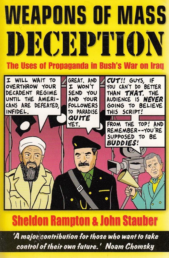 Weapons of Mass Deception: The Uses of Propaganda in Bush's War on Iraq ...