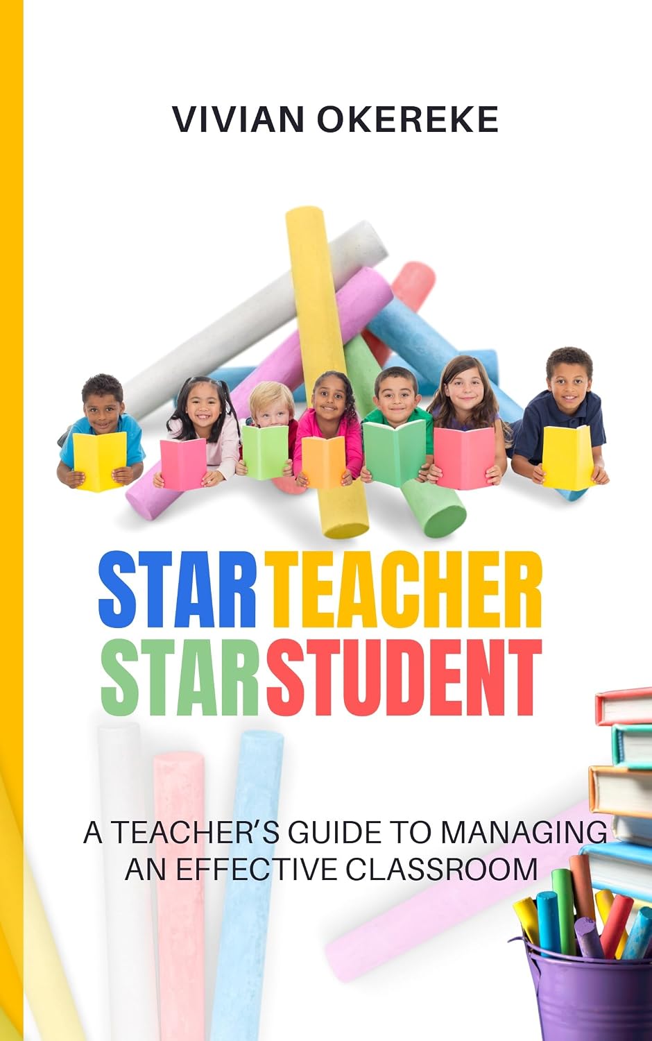 Amazon.com: Star Teacher Star Student: A TEACHER’S GUIDE TO MANAGING AN ...