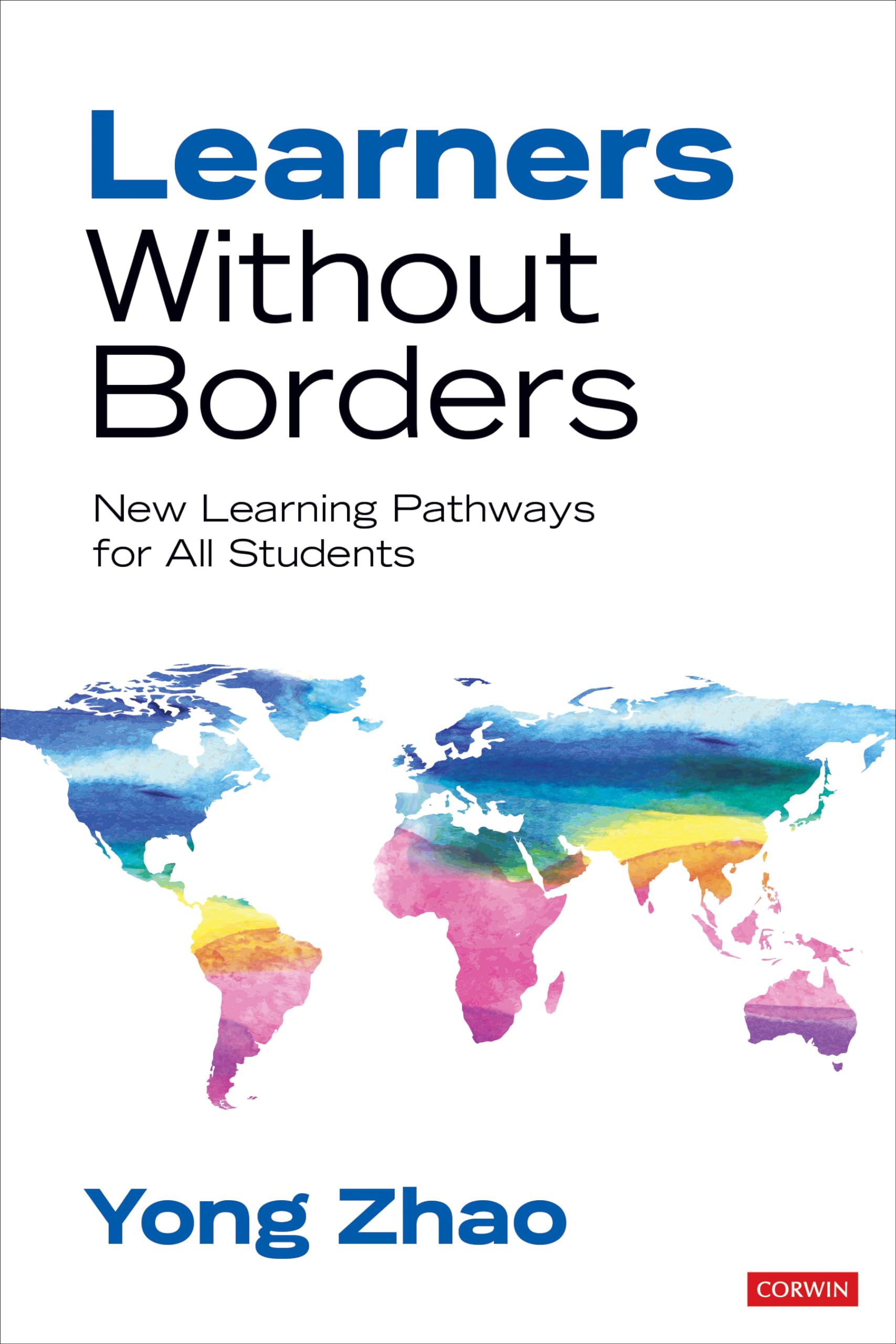 Learners Without Borders: New Learning Pathways for All Students: Zhao ...
